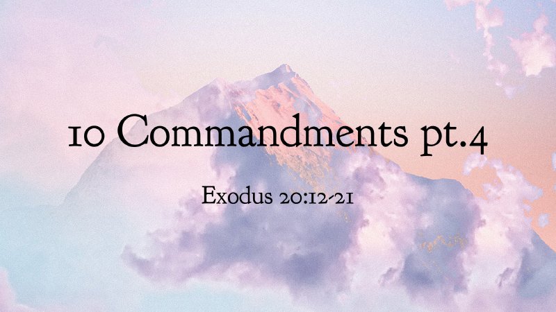 The 10 Commandments, Pt. 4 | Locust Grove Baptist Church