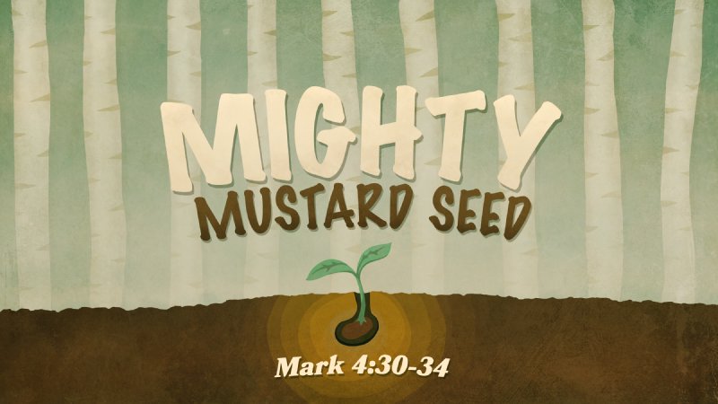 "The Mighty Mustard Seed" | Bethel Baptist Church