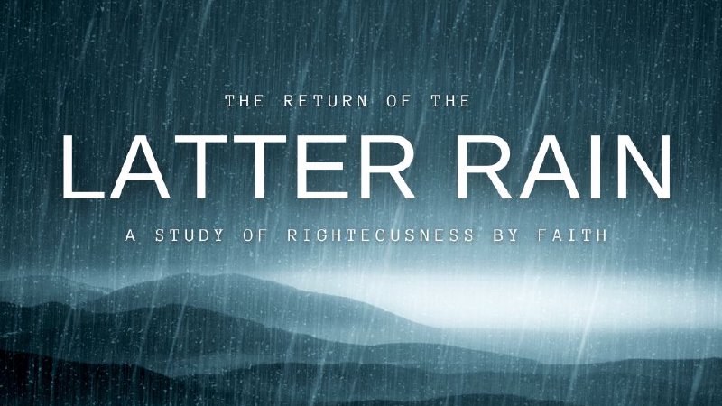 Part 4 - Return of the Latter Rain | South Bay SDA Church of Chattanooga