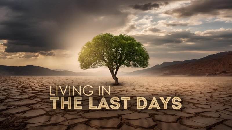 Living in the Last Days - Part 1 | Agape Church