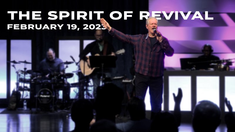 The Spirit of Revival | Crosswind Church