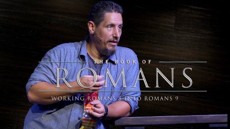 Working Romans 8 Into Romans 9 | Acts Church Northwest