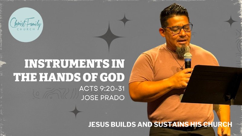 Instruments In The Hands of God | Christ Family Church Miami