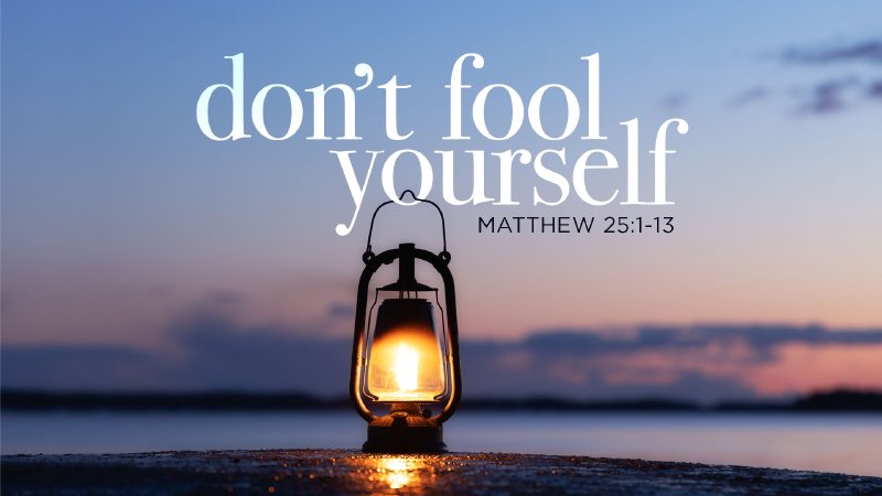 Don't Fool Yourself | Stigler First Assembly of God