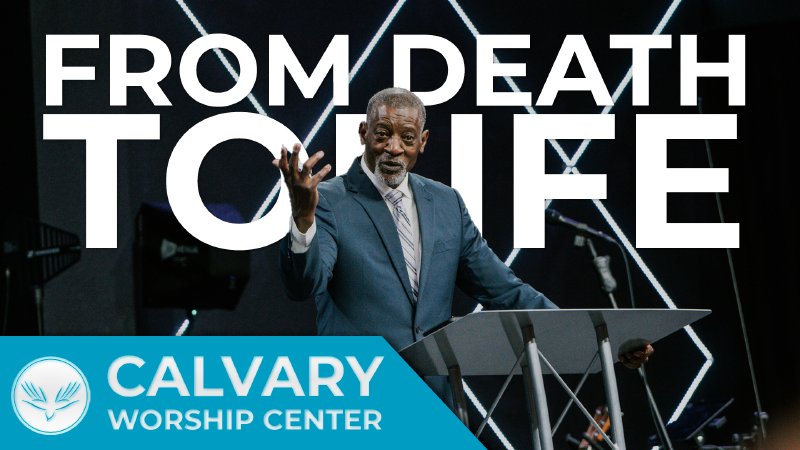 From Death To Life | Easter 2024 | Pastor Al Pittman | Calvary Worship ...