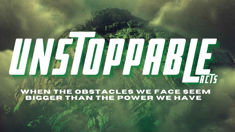 Unstoppable part 2 - The Unstoppable Power of the Spirit | Christ ...