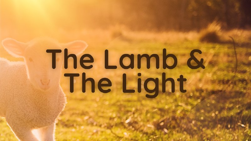 The Lamb & The Light | St. Paul Missionary Baptist Church
