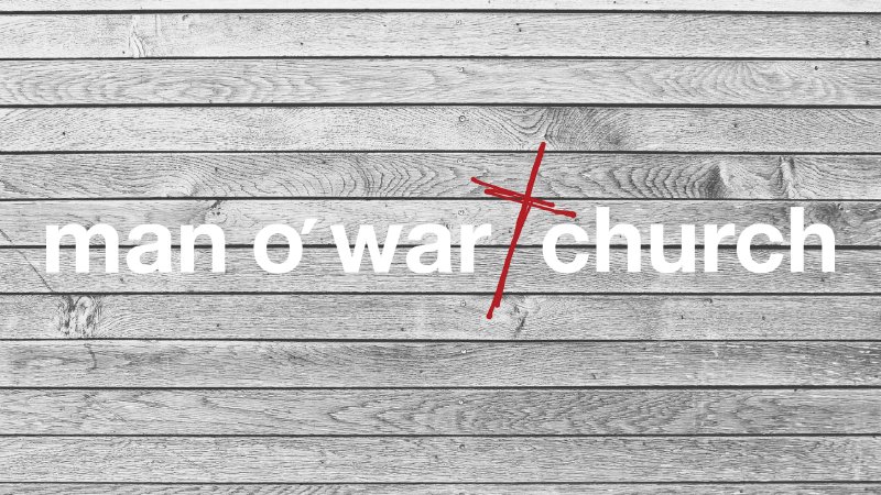 Why Do We Fail Man O War Church