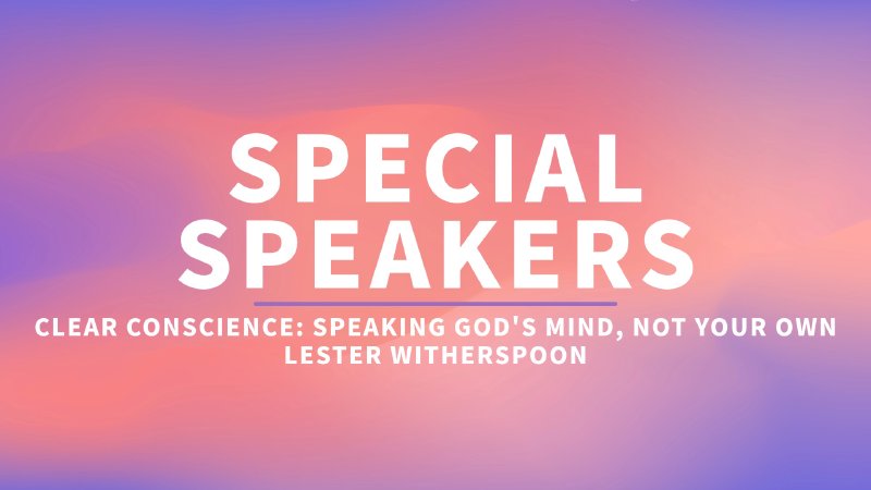 Clear Conscience: Speaking God's Mind, Not Your Own | The Christian ...