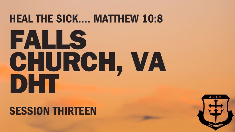 Falls Church Virginia DHT (Session 13) | Dominion Life Gettysburg ...