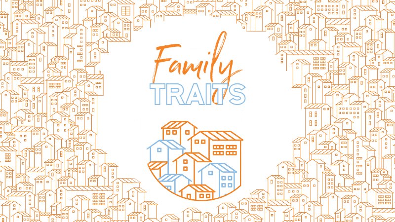 Family Traits | Week 1 | The Bridge Community Church