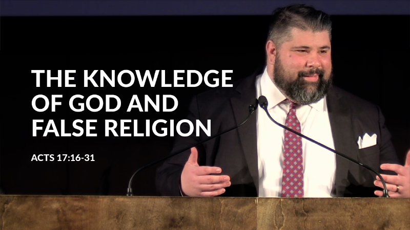 The Knowledge of God and False Religion | Heritage Church