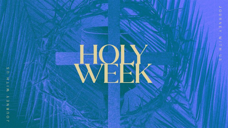 Holy Week 2024 | Easton Bible Church
