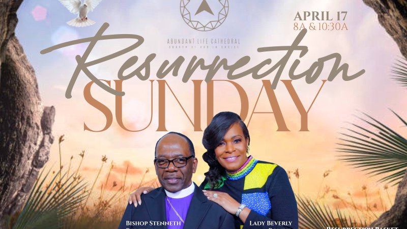 Resurrection Sunday: 10:30 AM | Abundant Life Cathedral