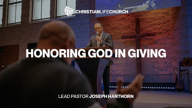 Honoring God In Giving | Christian Life Church - WI