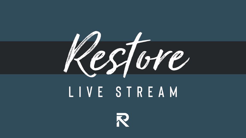Restore Church | Live Stream | Restore Church
