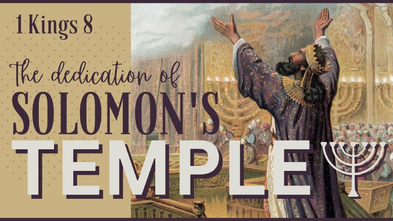 The Dedication of Solomon's Temple | Corner Fringe Ministries