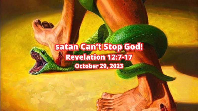 satan Can't Stop God! - Revelation 12:7-17 | Mount Pisgah Church - Apex, NC
