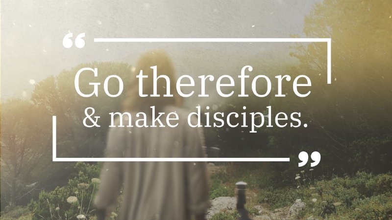 Go Therefore & Make Disciples | Coast Hills Church