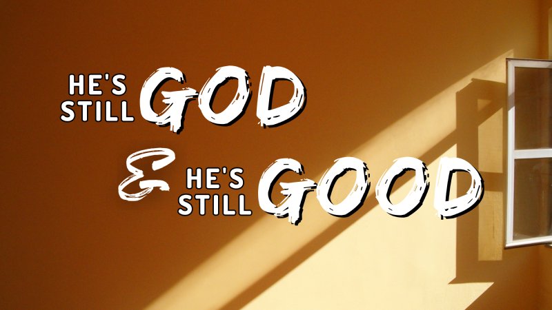 He's Still God & He's Still Good | Bethel United Pentecostal Church