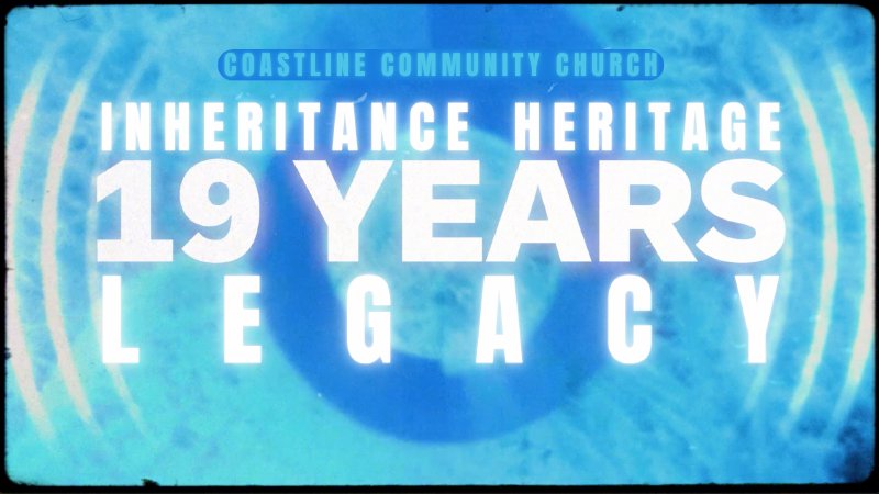 6/29/25: Inheritance, Heritage, Legacy - Psalm 16:5-6 | Coastline ...