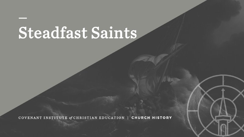 Steadfast Saints | Covenant Church of Naples