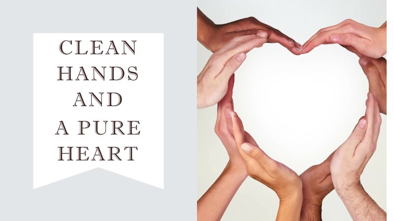 Clean Hands and A Pure Heart | Matthews Church of God