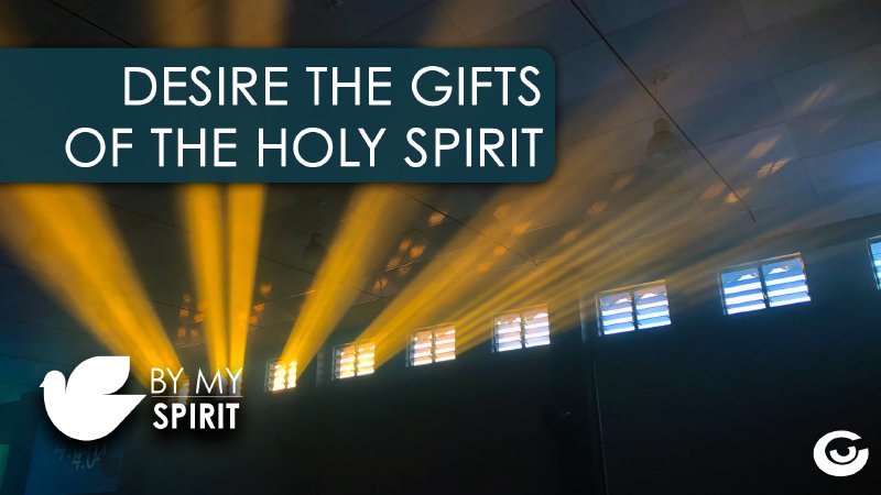 8. Desire The Gifts Of The Holy Spirit: Part 1 | Church Unlimited in ...