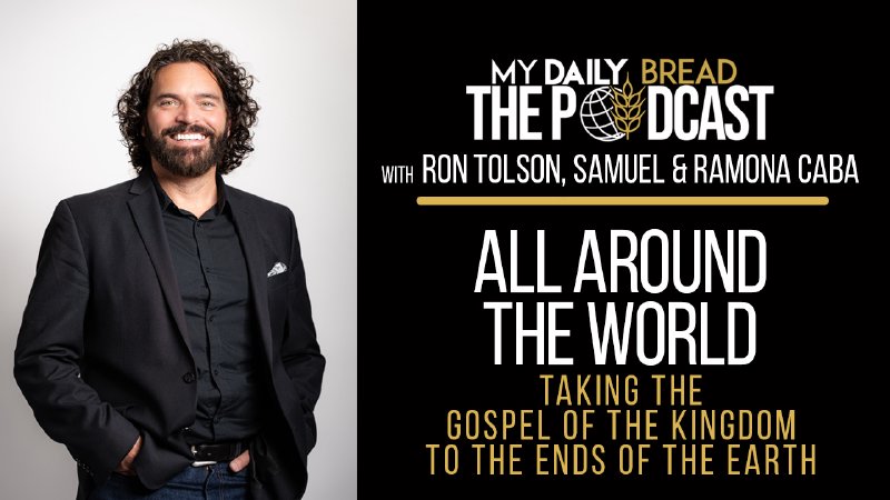 Episode 24: All Around the World | MY DAILY BREAD, INC