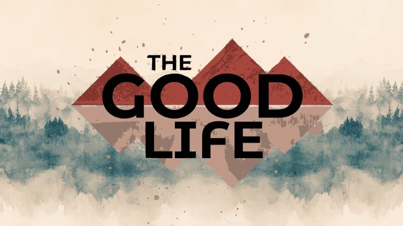The Good Life | Kissimmee Christian Church