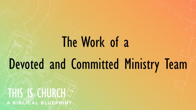 The Work Of A Devoted and Committed Ministry Team | Fellowship North