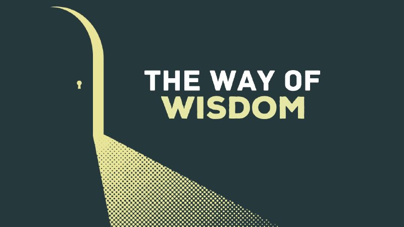 What is Wisdom and How Do I Get It? | Elements City Church