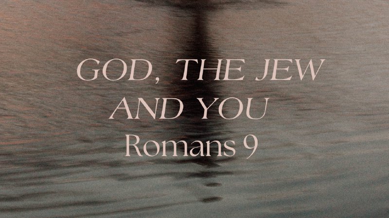 God, The Jew and You | Calvary Baptist Church Cleveland
