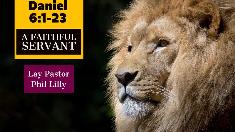 Daniel - A Faithful Servant | Southside Baptist Church
