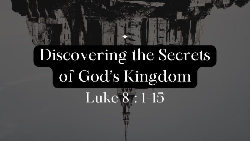 Discovering the Secrets of God's Kingdom | Midwest Bible Church