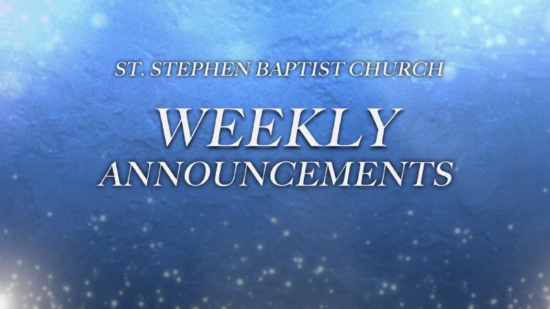 Weekly Announcements | St Stephen Baptist Church - MD
