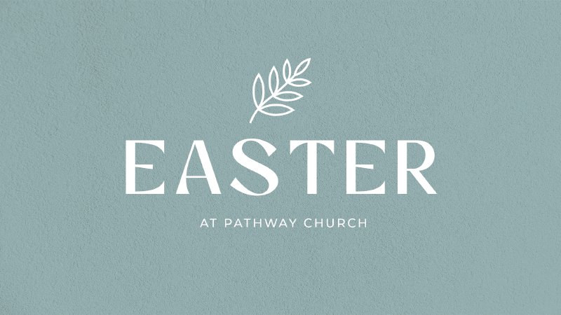 Easter Sunday at Pathway | pathwaychurchnc