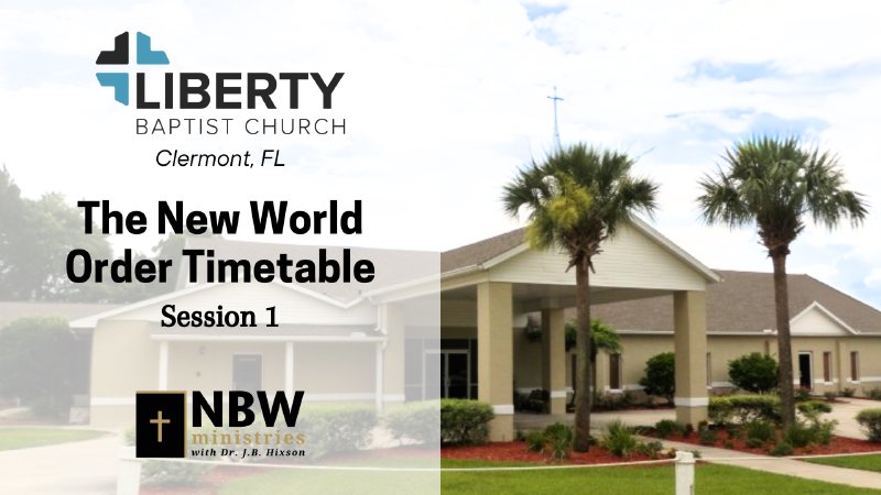 The New World Order Timetable | NBW Ministries