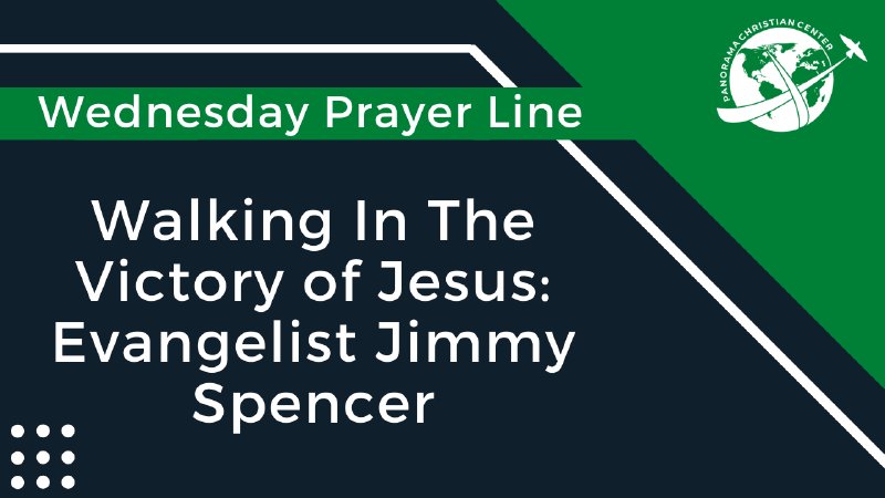 Walking In The Victory of Jesus | Panorama Christian Center