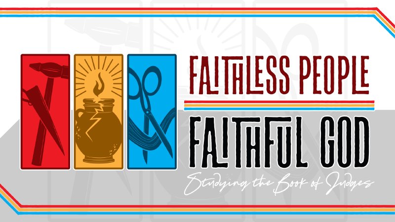 FAITHLESS PEOPLE | FAITHFUL GOD | Grace Community Church