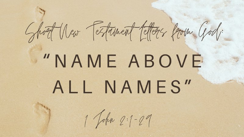 Short New Testament Letters, "Name Above All Names" - Traditional ...