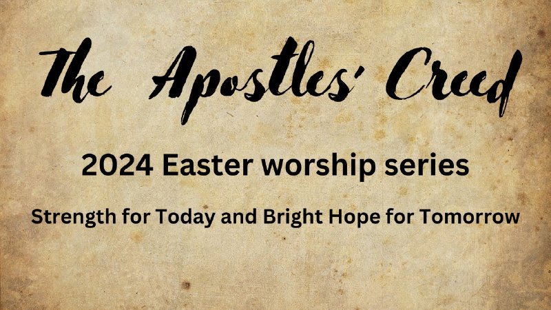 Easter 2024 and Apostles Creed Series | Greenville (Michigan) First ...