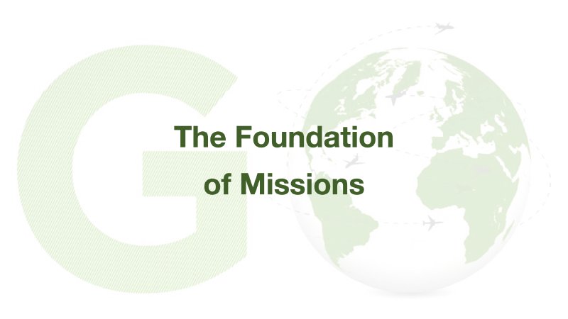 The Foundation of Missions | North Leverett Baptist Church