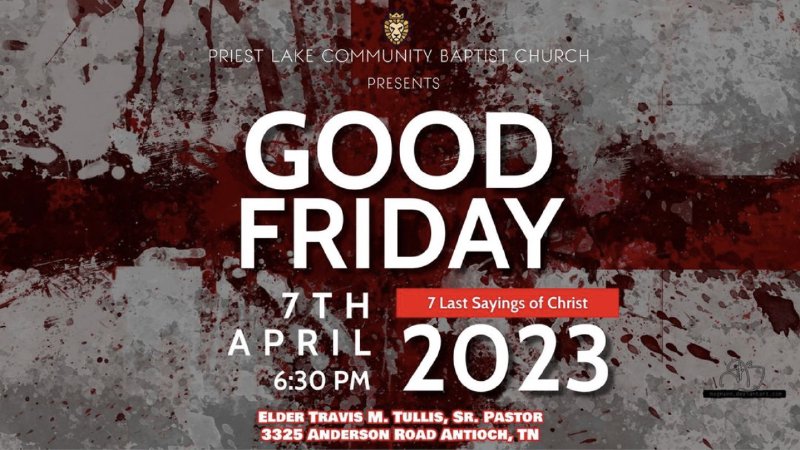 Good Friday Service 7 Last Words Of Christ Priest Lake Community