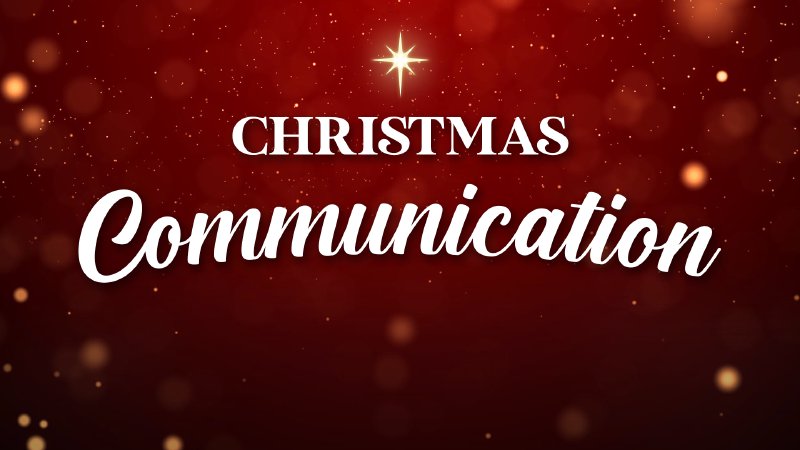 Christmas Communication | Friendly Baptist Church