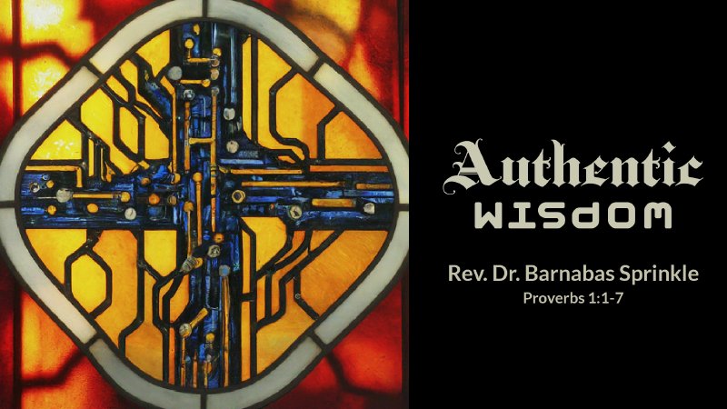 Authentic Wisdom | Liberty Corner Presbyterian Church
