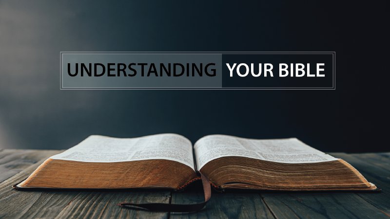 Understanding Your Bible #8 | Foothills Community Church - Molalla, OR