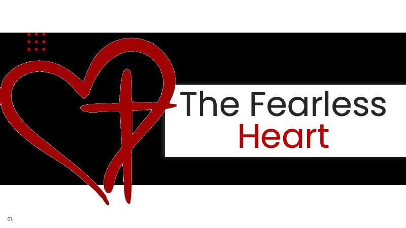 The Fearless Heart | Williams Chapel Church