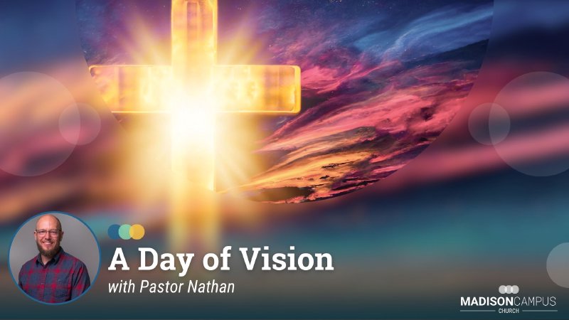 "A Day of Vision: Imagine Changing Lives Forever" - Sermon Only ...