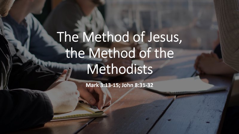The Method of Jesus, the Method of the Methodists | First UMC Fox Hill